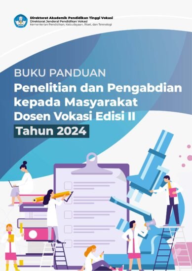 BUKU PANDUAN PENELITIAN DAN PENGABDIAN KEPADA MASYARAKAT DOSEN VOKASI ... BUKU PANDUAN PENELITIAN DAN PENGABDIAN KEPADA MASYARAKAT DOSEN VOKASI ...